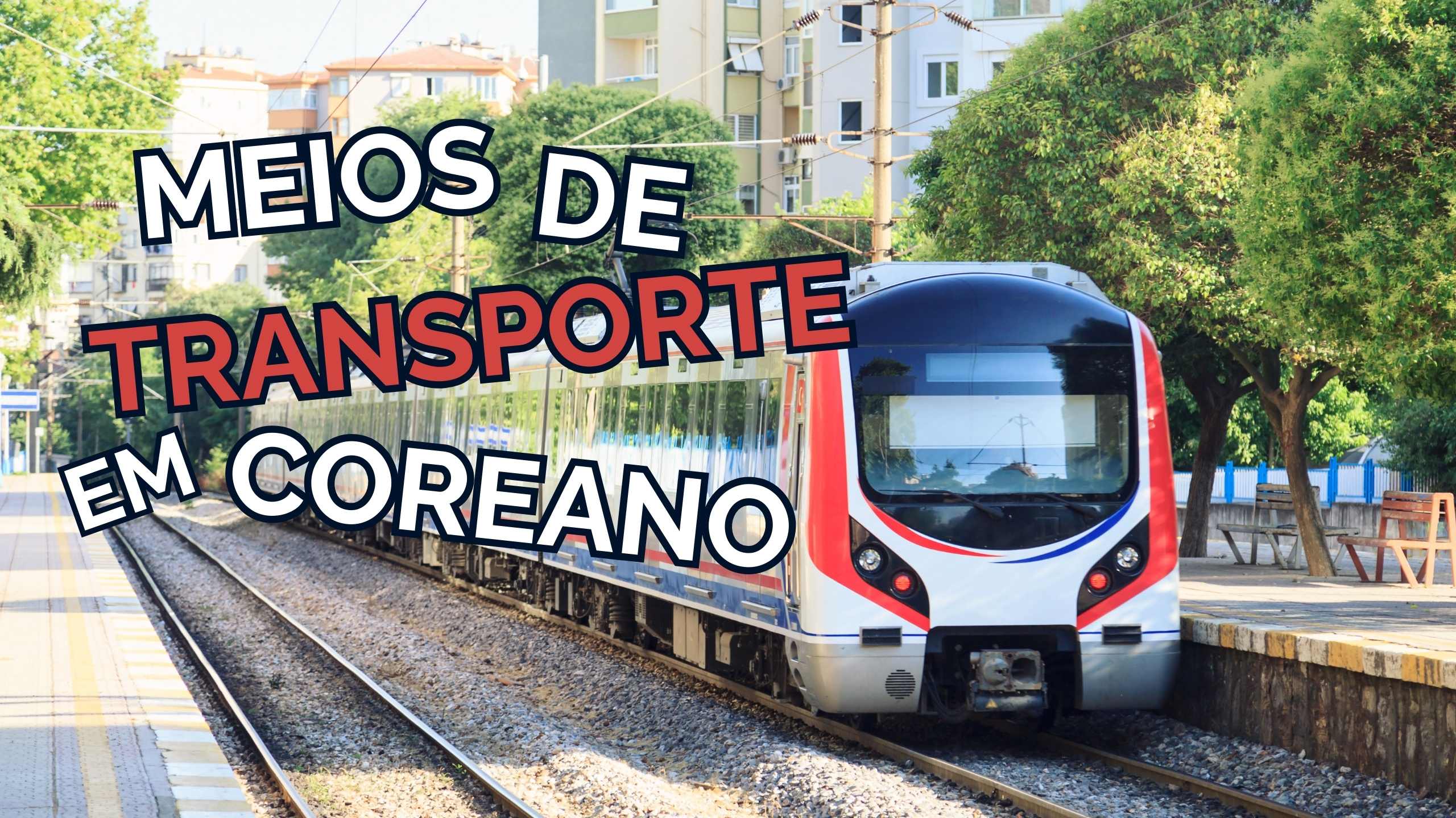 26 Meios de transporte em coreano - Coreano Online