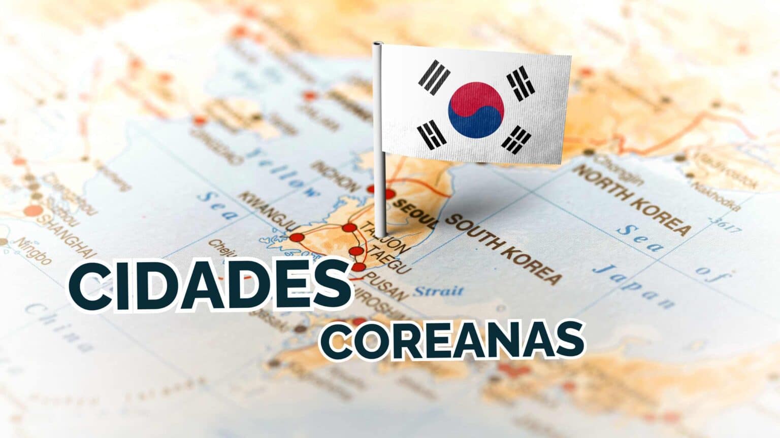 As cidades da Coreia do Sul e o mapa coreano - Coreano Online